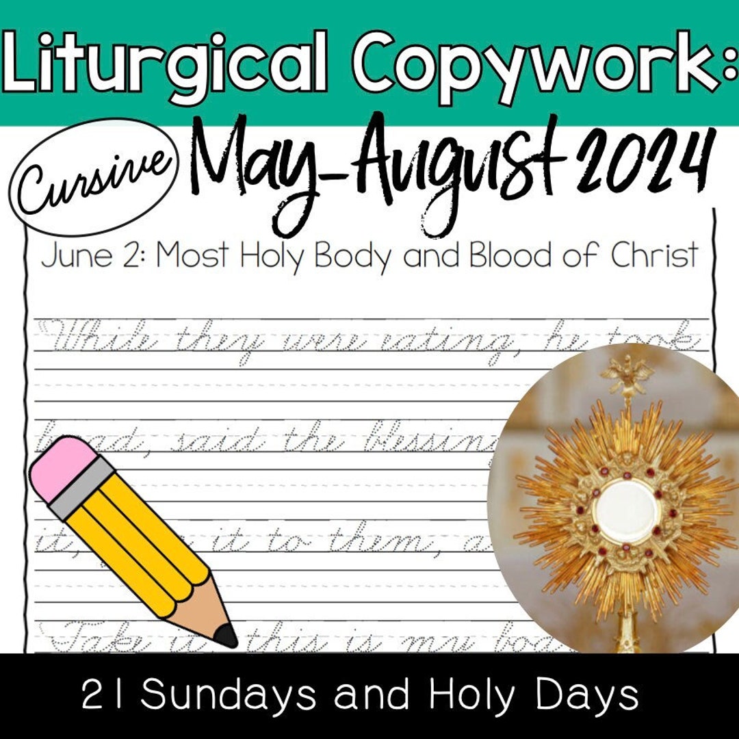 May August 2024 Catholic Liturgical CURSIVE Copywork: Sundays and Holy ...