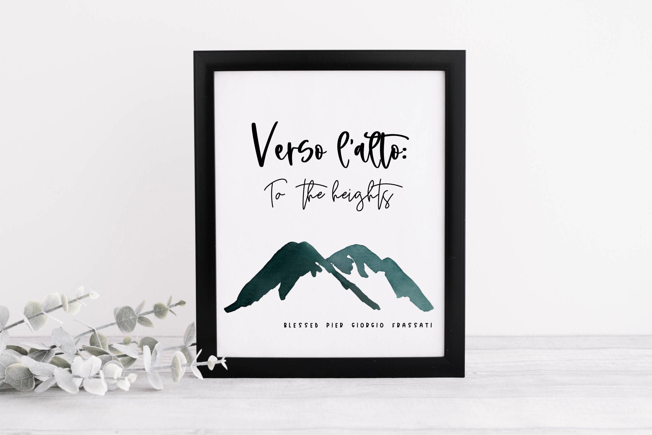 Pier Giorgio Frassati Print Verso L'alto to the Heights Catholic Quote ...