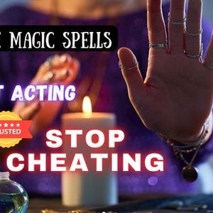 STOP CHEATING SPELL / Same Day Cast / Attraction Spell / Love Me Spell / Stop Arguments / Love ...