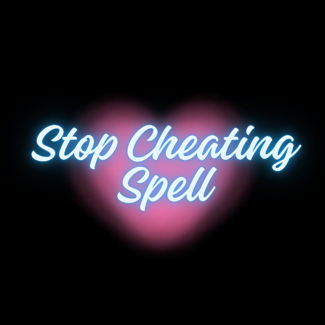 STOP CHEATING SPELL / Same Day Cast / Attraction Spell / Love Me Spell ...