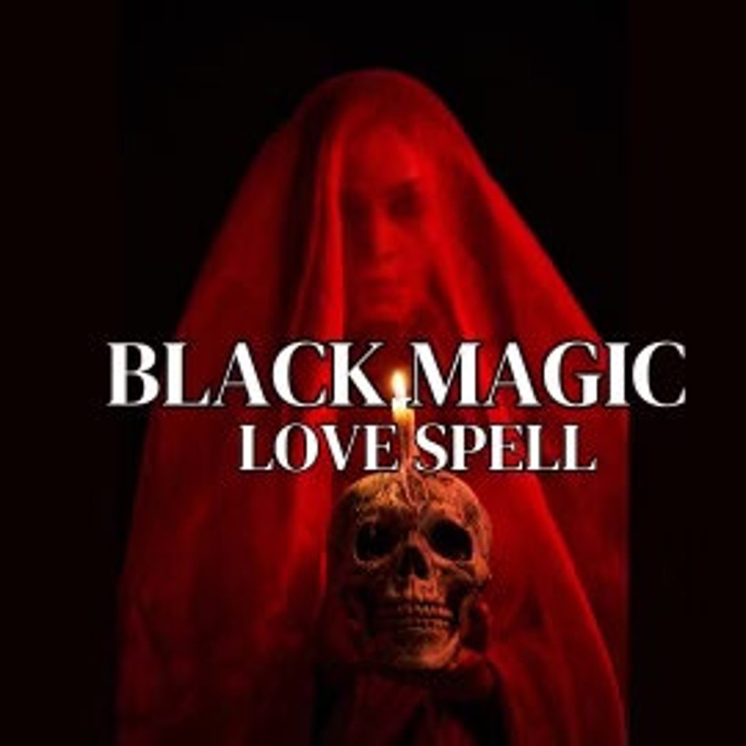 BLACK MAGIC Obsession Spell Make Them What You Desire You Extremely ...