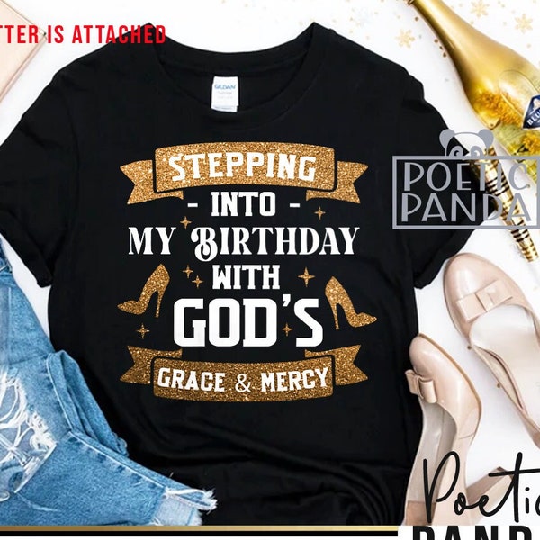 Stepping Into My Birthday With Gods Grace and Mercy Svg - Etsy