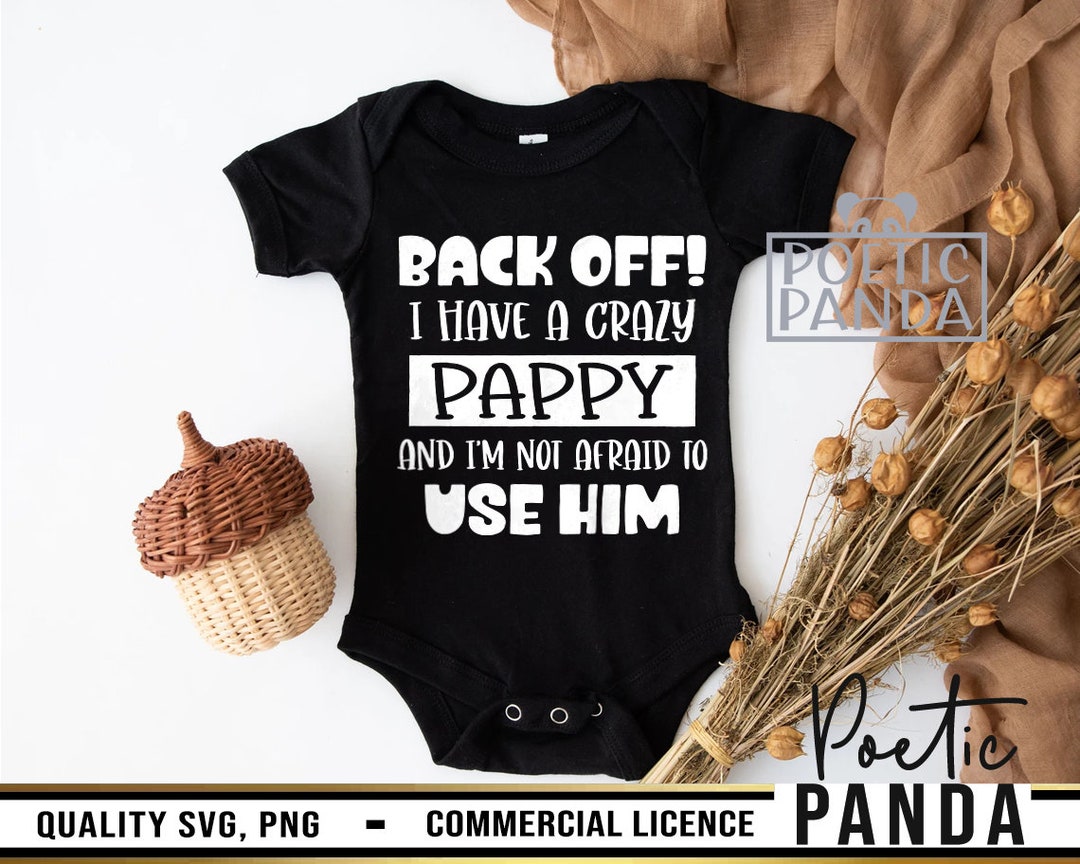 I Have Crazy Pappy SVG PNG, Grandpa Svg, Pappy Svg, Baby Shower Svg ...