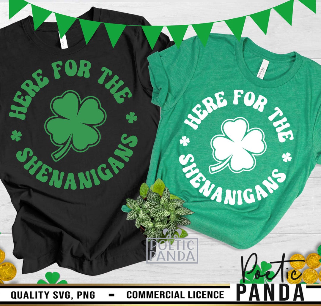 Here for Shenanigans SVG PNG, Funny St Patricks Svg, St Patricks Day ...