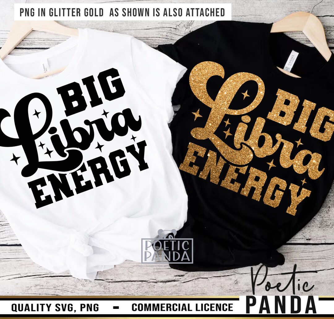 Big Libra Energy SVG PNG, Libra Zodiac Svg Design for Shirts, Libra Svg ...
