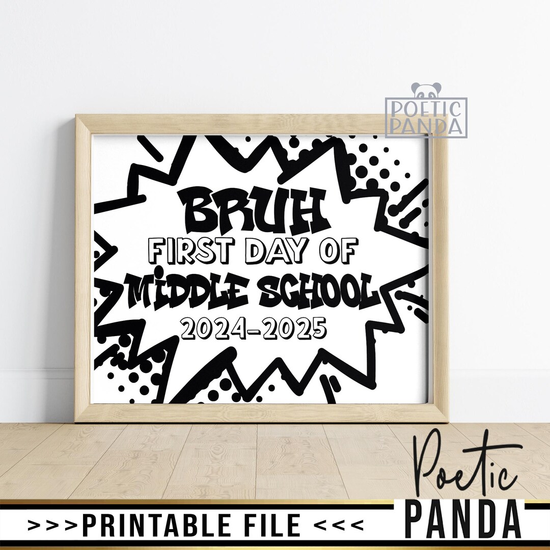 Printable Bruh First Day of Middle School Sign, Back to School Sign ...