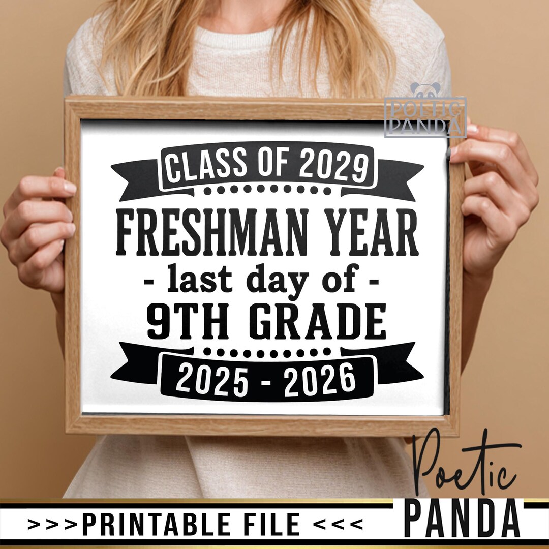 PRINTABLE SIGN Last Day of 9th Grade 2025-2026 PNG, Freshman Last Day ...