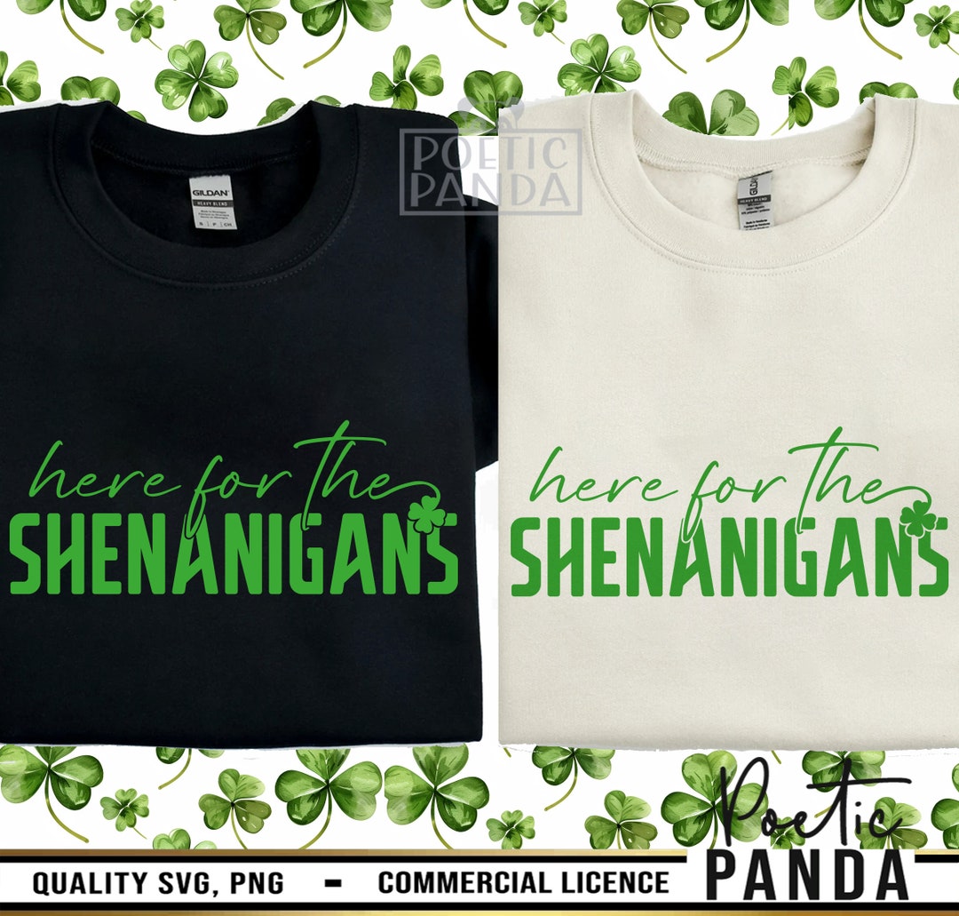 Shenanigans SVG PNG, St Patricks Day Svg, St Patricks Shirt Svg, Here ...