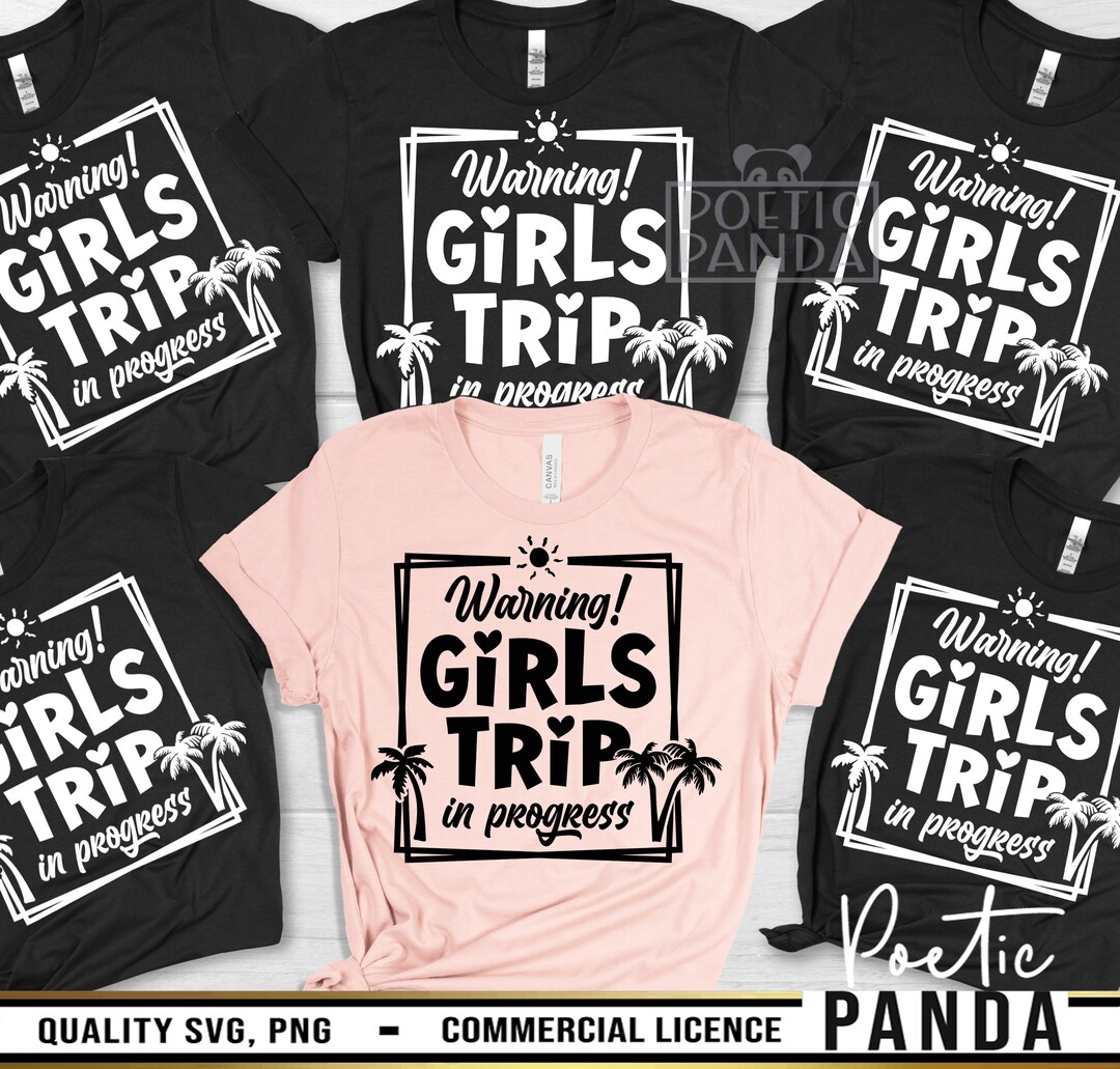 Girls Trip SVG PNG, Girls Trip Png, Girls Weekend Svg, Girls Vacation ...