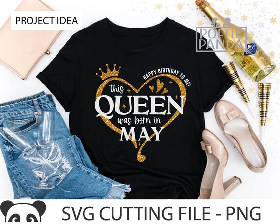 This Queen Was Born in May SVG PNG Happy Birthday Svg - Etsy