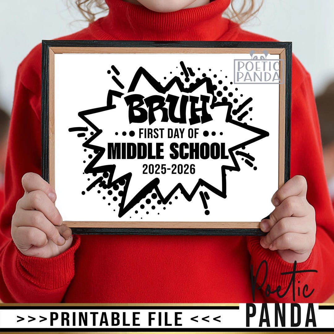 Printable Bruh 1st Day of Middle School Sign PNG, First Day of 6th ...