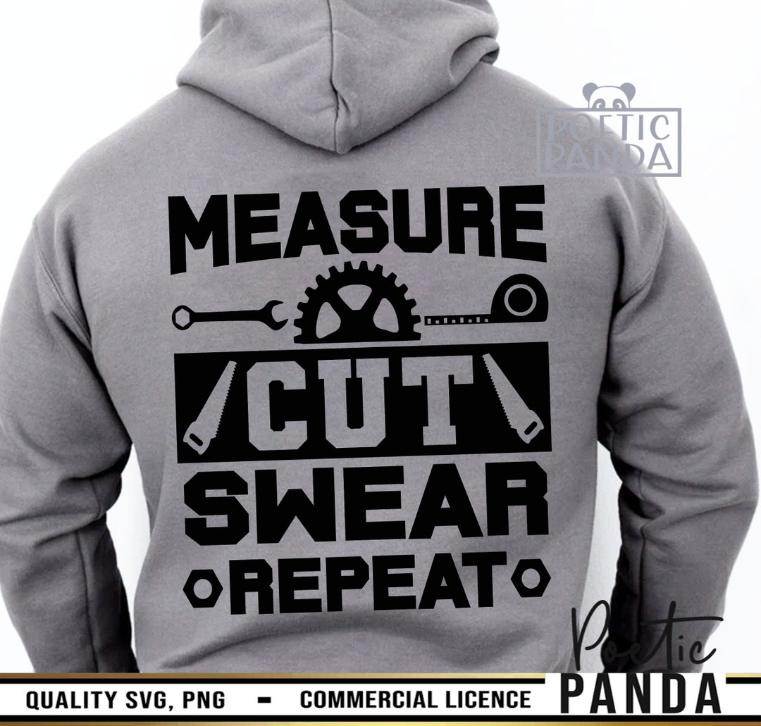 Measure Cut Swear Repeat SVG PNG, Funny Fathers Day Svg, Father's Day ...