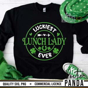 Luckiest Lunch Lady SVG PNG, St Patricks Svg, Cafeteria Worker Svg ...