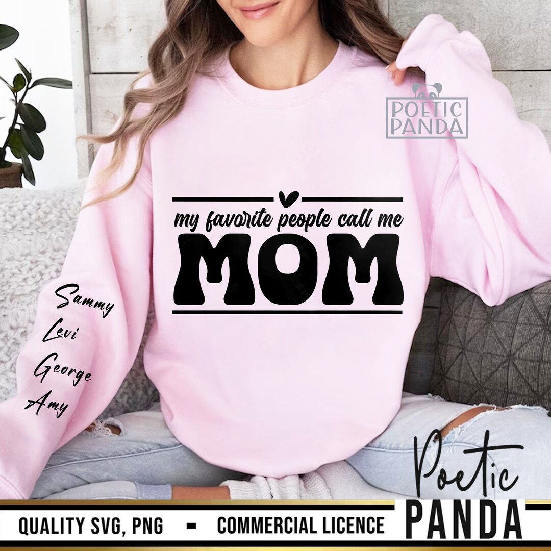 My Favorite People Call Mom SVG PNG, Mom Gift Svg, Mothers Day Svg ...