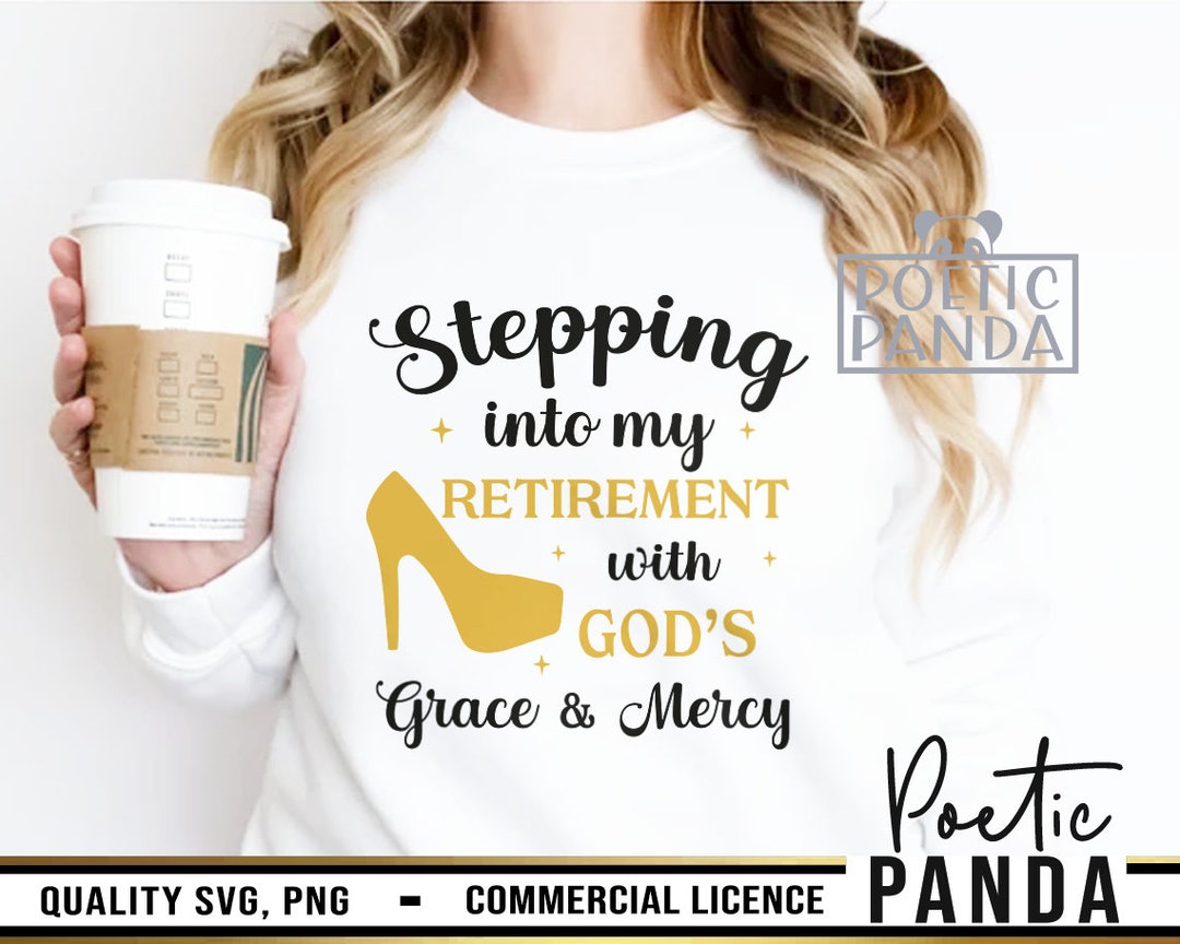 Stepping Into Retirement SVG PNG Christian Svg Cricut - Etsy