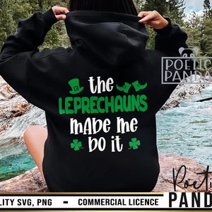 The Leprechauns Made Me Do It SVG PNG, Funny St Patricks Day Svg, Clover Svg, Irish Svg, St ...