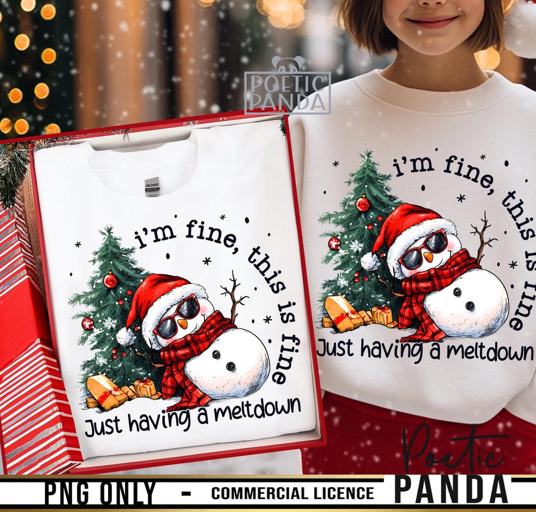 Im Fine This is Fine Just Having a Meltdown PNG, Funny Christmas ...