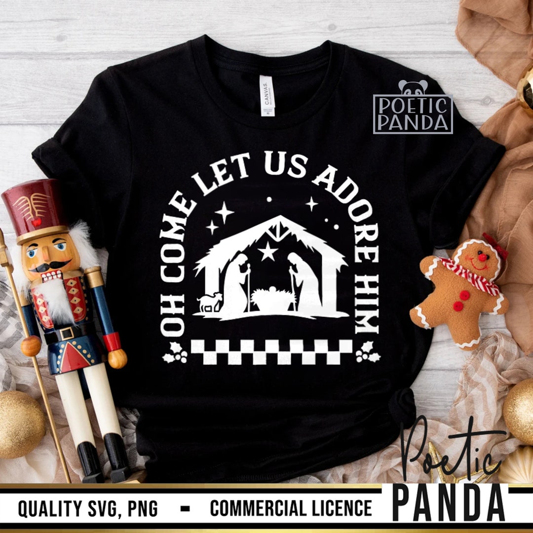 Oh Come Let Us Adore Him SVG PNG, True Story Png, Christmas Story Svg ...