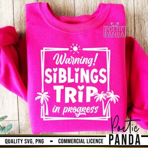 Siblings Trip SVG PNG, Warning Siblings Trip in Progress, Siblings ...