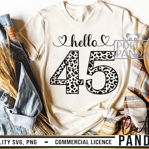 Hello 45 SVG PNG, Birthday Queen Svg, 45th, Birthday Gift Svg, Limited ...