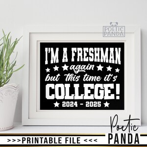Printable Freshman Again This Time Its College Sign, First Day of ...