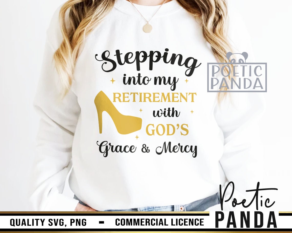 Stepping Into Retirement SVG PNG Christian Svg Faith Svg - Etsy
