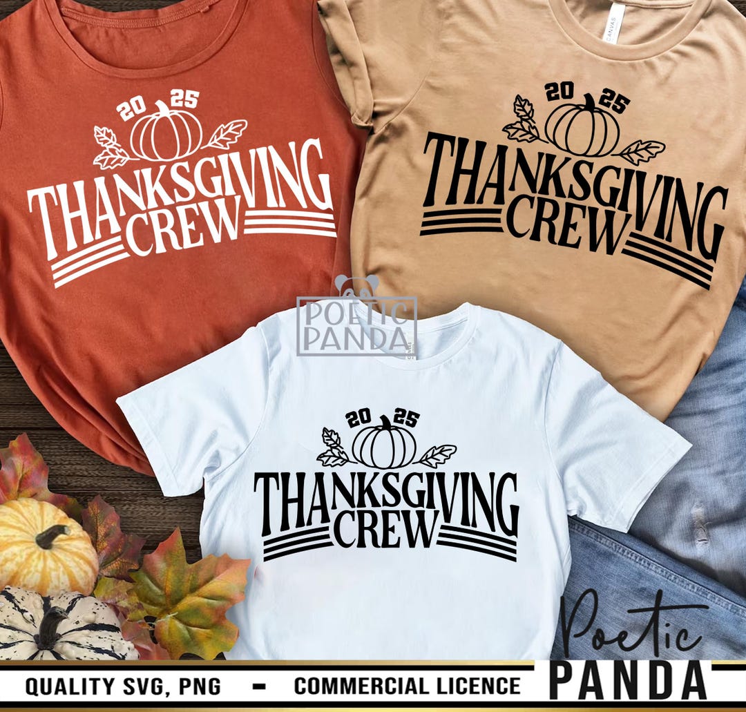 2025 Thanksgiving Crew SVG PNG, Thanksgiving Crew Shirts Svg, Family ...