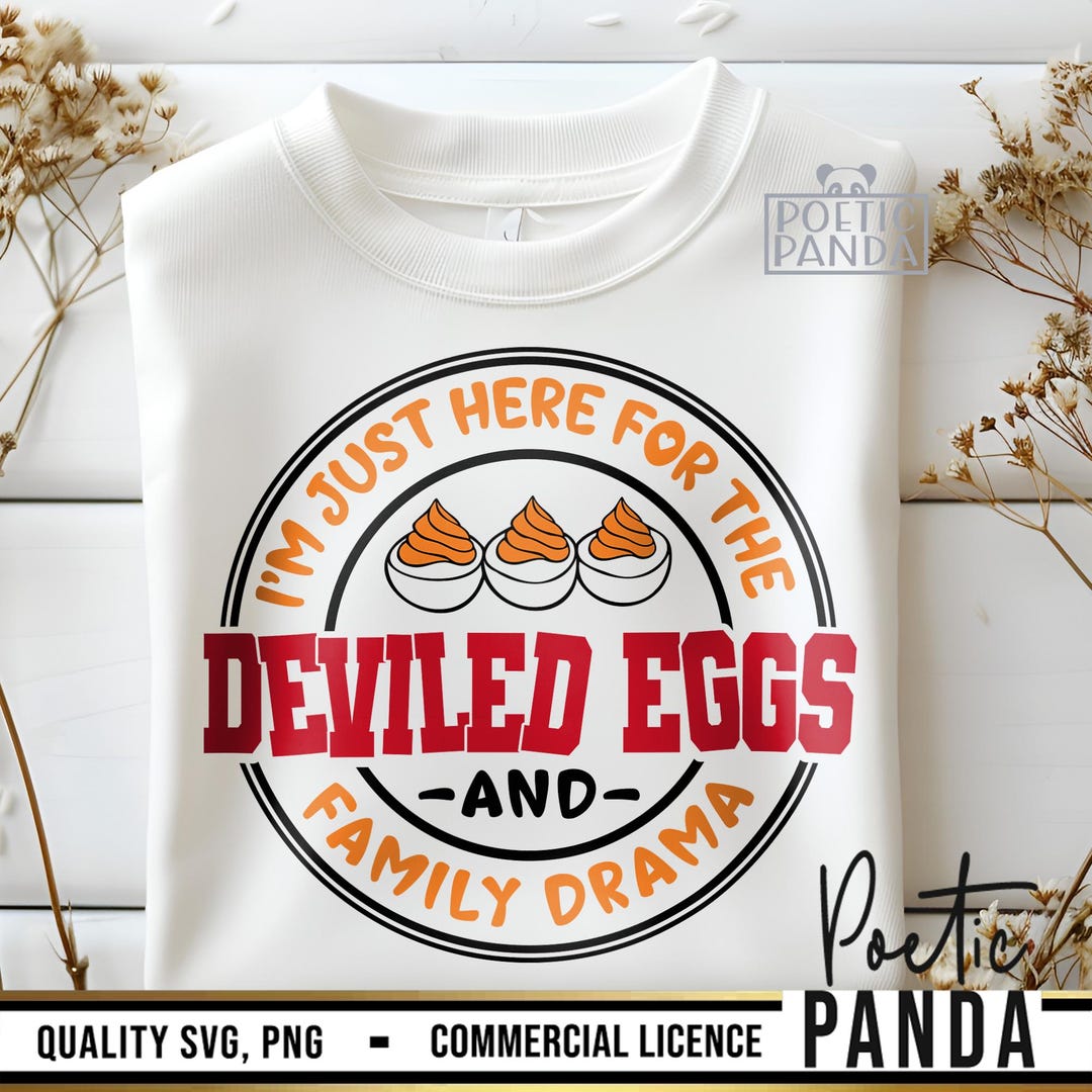 Here for the Deviled Eggs SVG PNG, Funny Family Thanksgiving Shirt Png ...