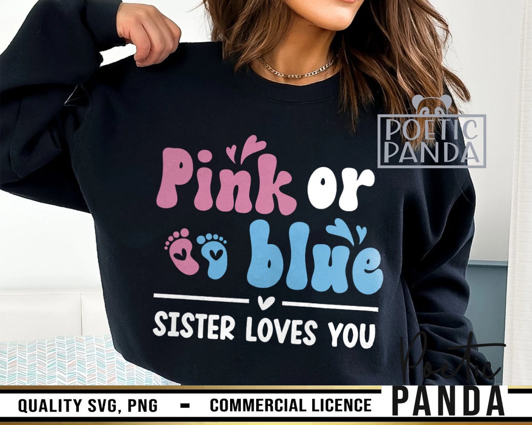 Pink or Blue Sister Loves You SVG PNG, Sister Svg, Pink or Blue Svg ...