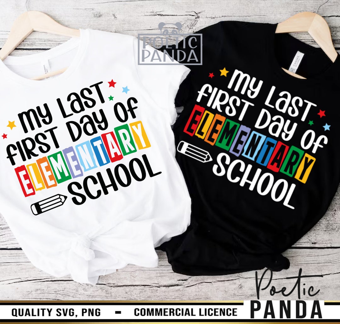 Last First Day of Elementary SVG PNG, My Last First Day Svg, Fifth ...