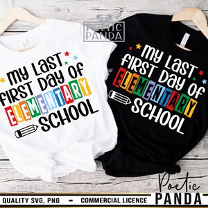 Last First Day of Elementary SVG PNG, My Last First Day Svg, Fifth ...