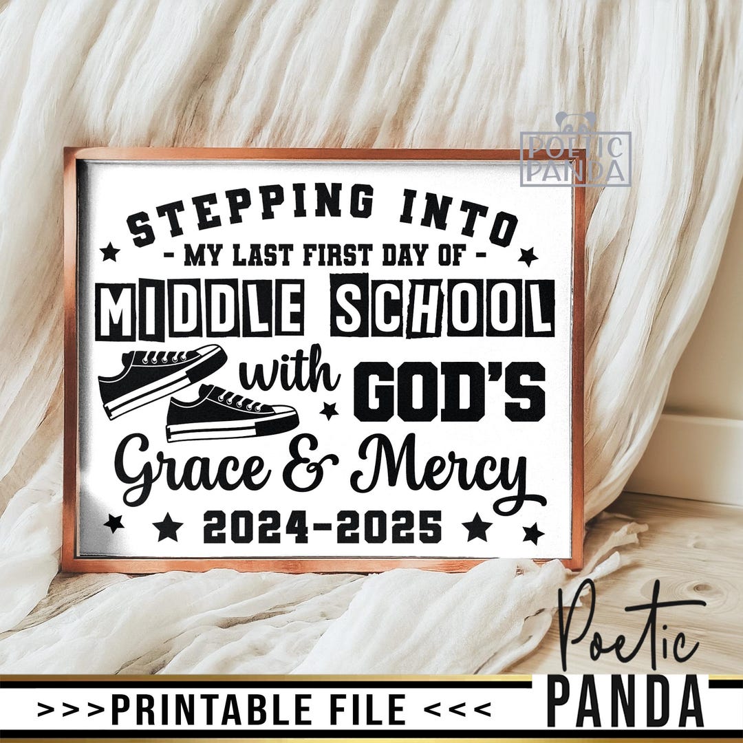 Printable Stepping to Last First Day of Middle School With God's Grace ...