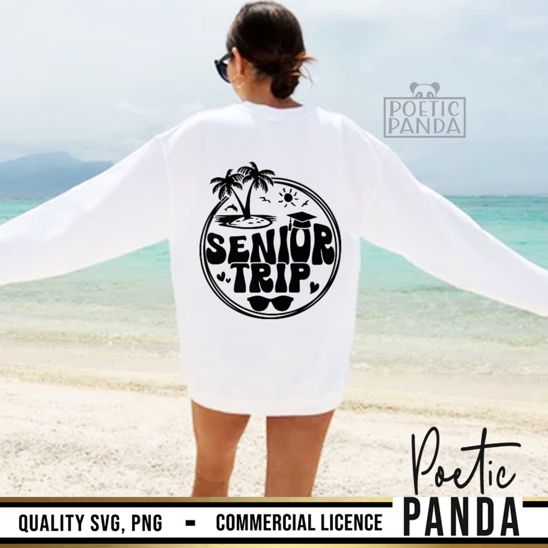 Senior Trip SVG PNG, Graduate Svg, Senior Beach Vacation Svg ...
