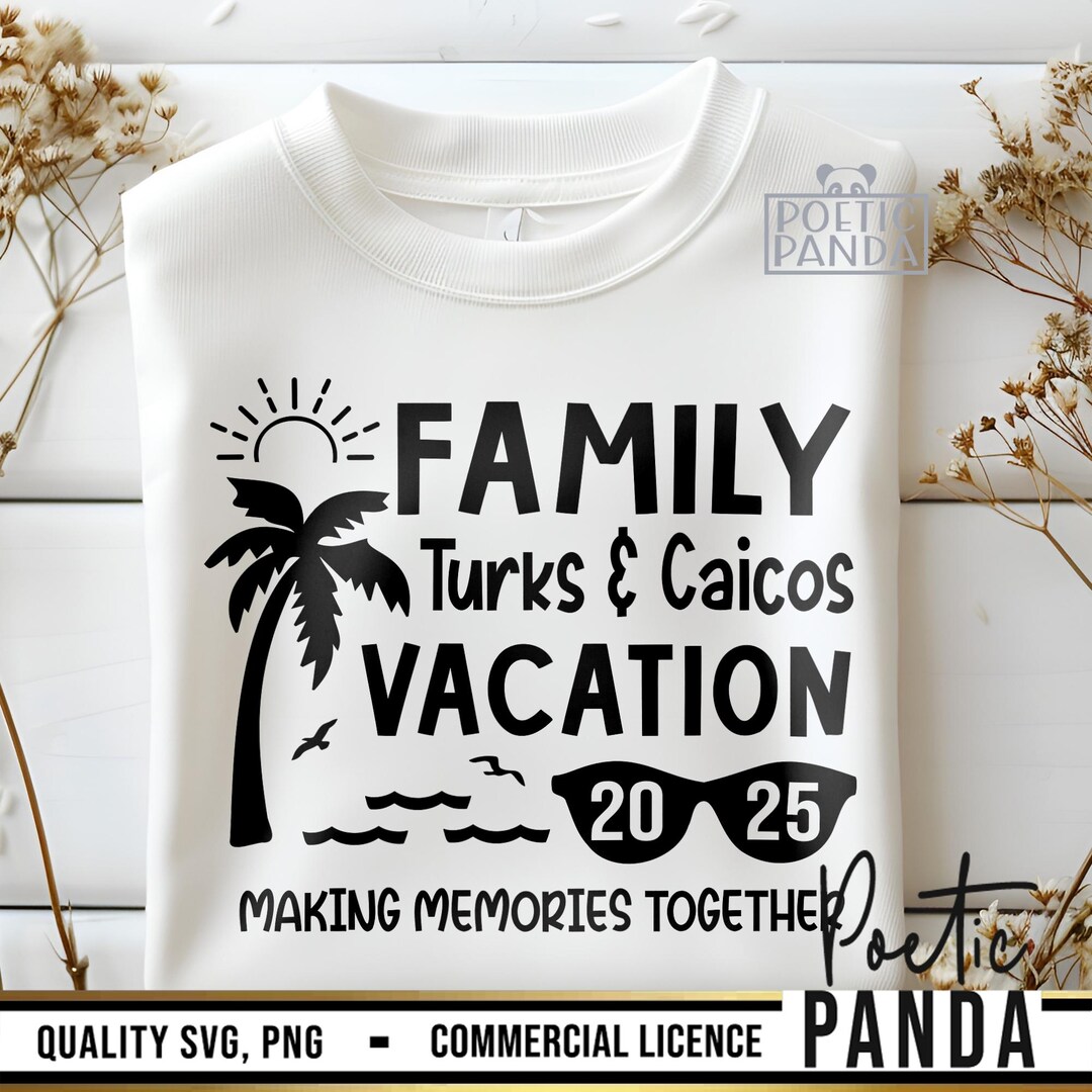 2025 Turks and Caicos Family Vacation SVG PNG, Turks and Caicos Shirt ...