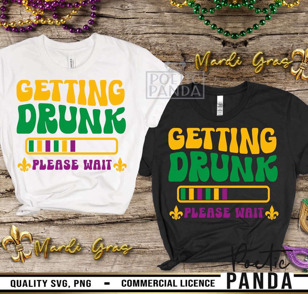 Mardi Gras SVG PNG, Drinking Mardi Gras Svg, Mardi Gras Svg, Getting ...
