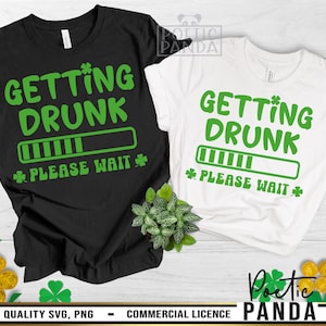 Getting Drunk SVG PNG, Funny St Patricks Shirt Svg, St Patricks Crew ...