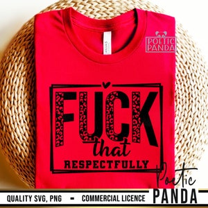 Fck That Respectfully SVG PNG, Sarcastic Adult Humor Svg, Fafo Svg, Y2K ...