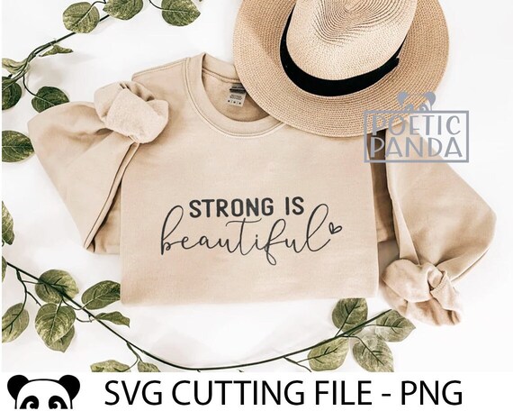 Strong is Beautiful SVG PNG Motivational SVG Inspirational - Etsy