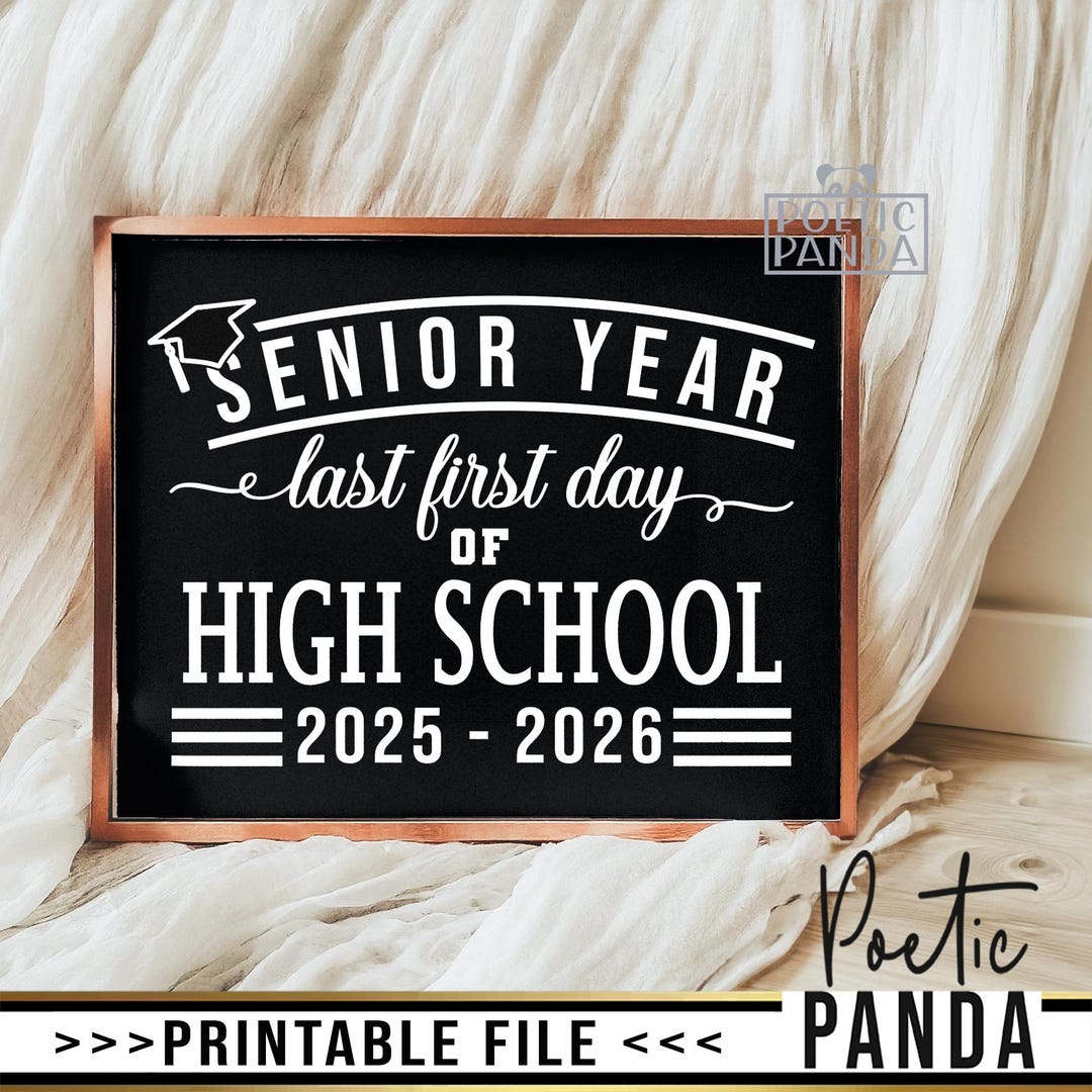 Printable Senior Year Sign PNG, Last First Day of High School Digital ...