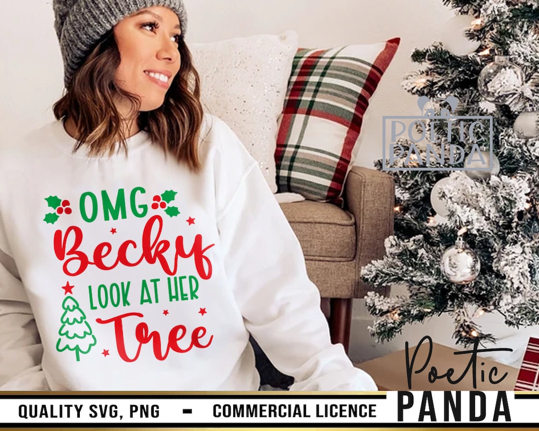 Omg Becky Look at Her Tree SVG PNG Mama Claus Svg Merry AF - Etsy