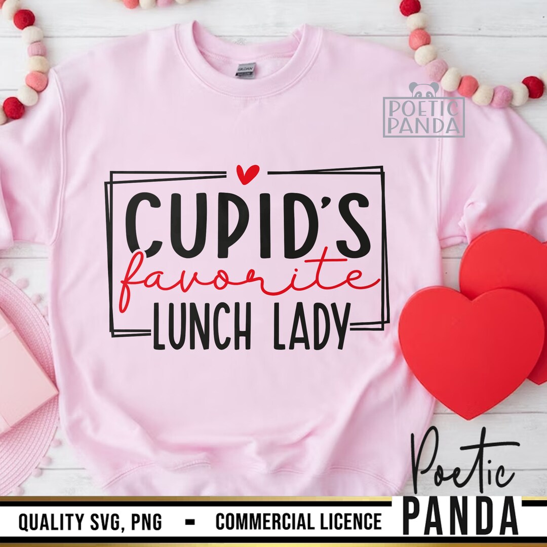 Cupids Favorite Lunch Lady Svg Png Cafeteria Worker Valentines Day Svg