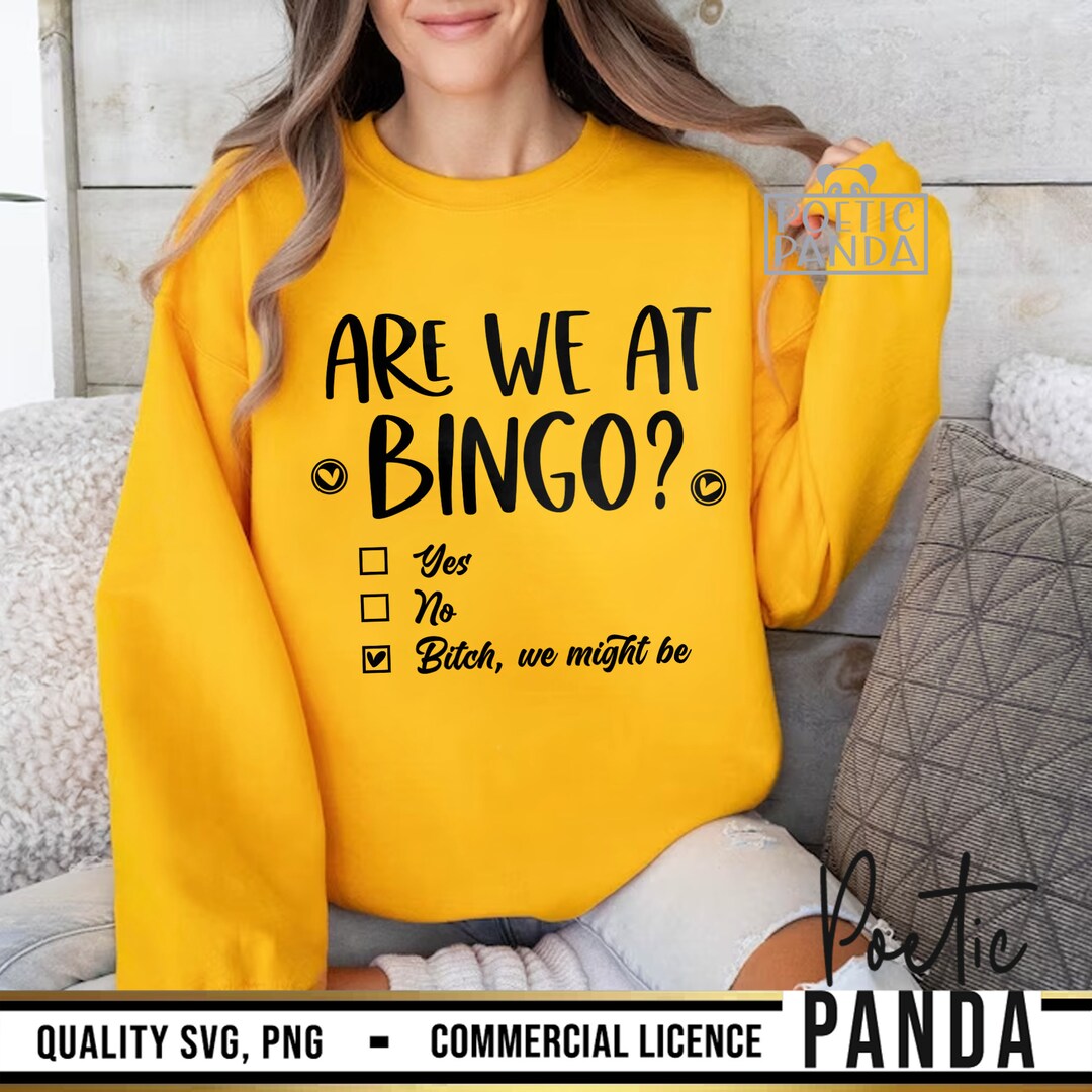 Are We at Bingo SVG PNG, Bingo Svg, Funny Bingo Shirt Svg Design, Love ...