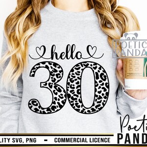Hello 30 SVG PNG, Birthday Svg, 30 Birthday Svg, Dirty Thirty Svg ...
