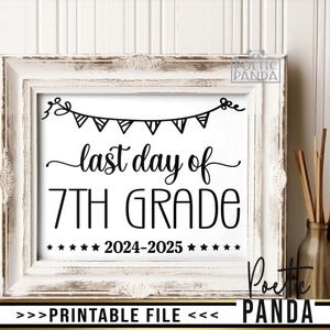 Printable Last Day of 7th Grade Sign, 7th Grade Photo Prop, 7th Grade ...