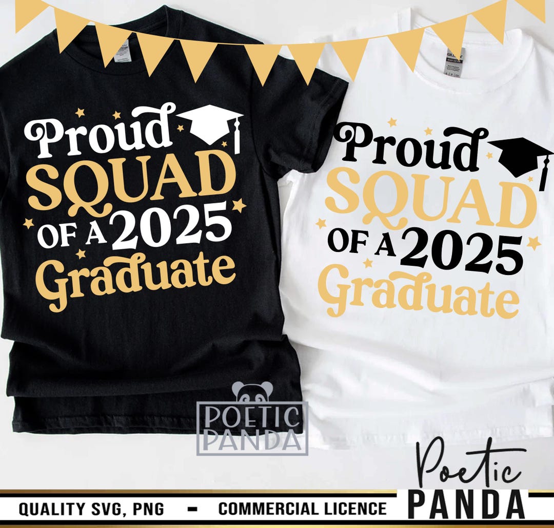 Proud Squad of 2025 Graduate SVG PNG, Class of 2025 Svg, Grad Squad ...