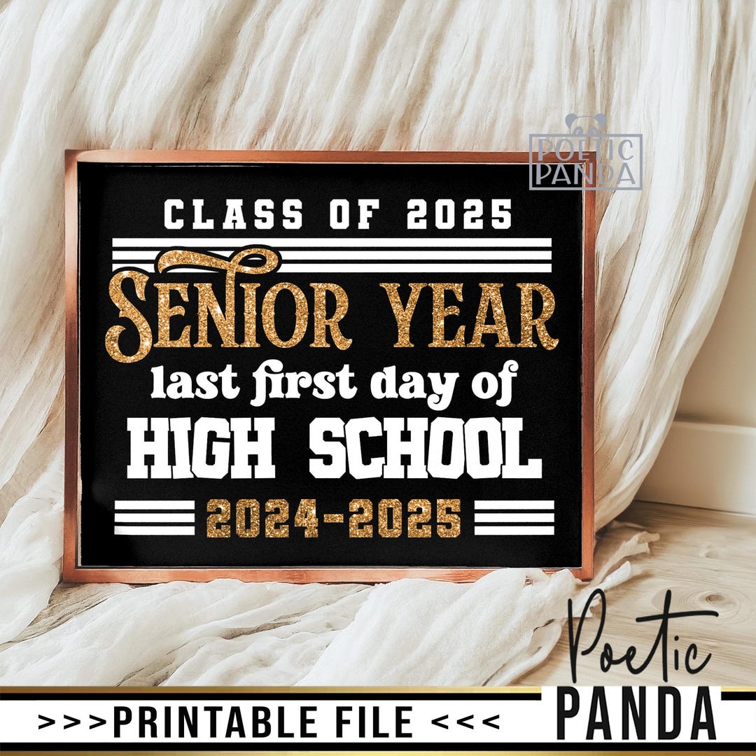 Printable Senior Year Last First Day of High School, Last First Day of ...
