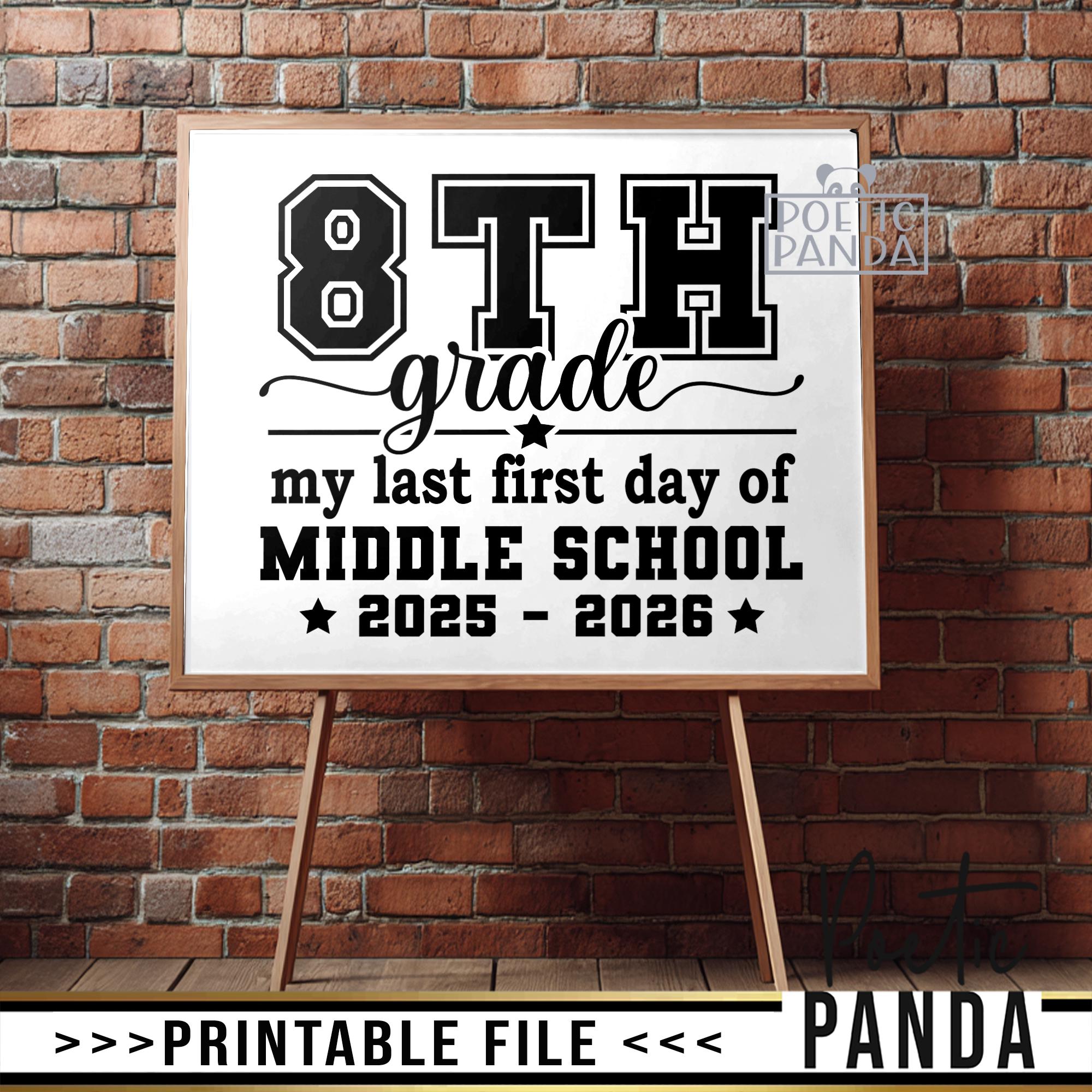 Printable First Day of 8th Grade Sign PNG, Last First Day of Middle ...