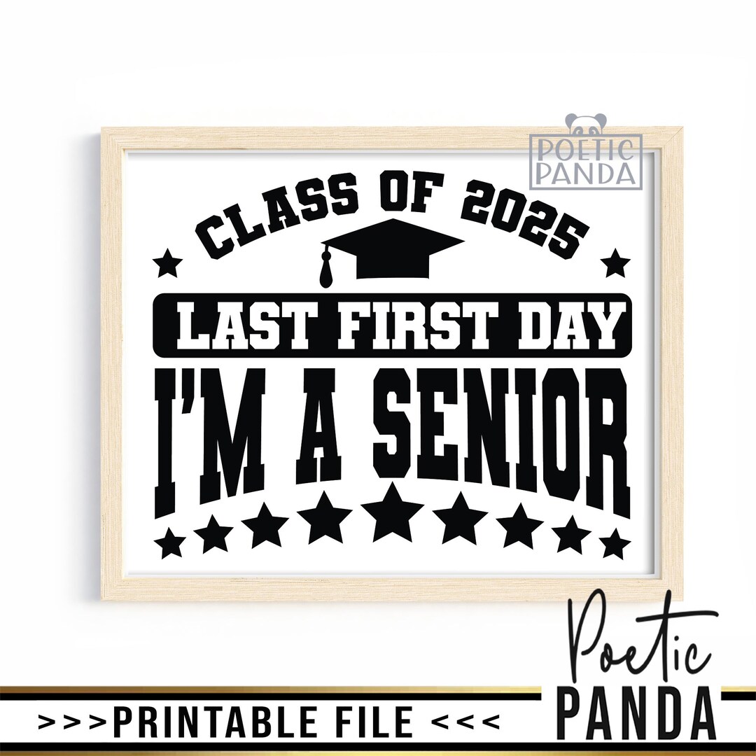 Printable Last First Day Senior 2025 PNG JPEG, Class of 2025, Senior ...