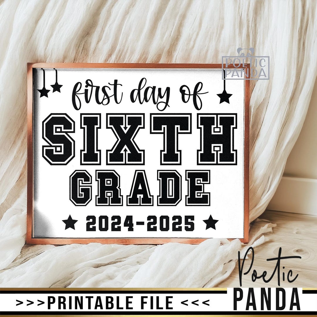 Printable First Day of 6th Grade Sign, 1st Day of Sixth Grade Printable ...