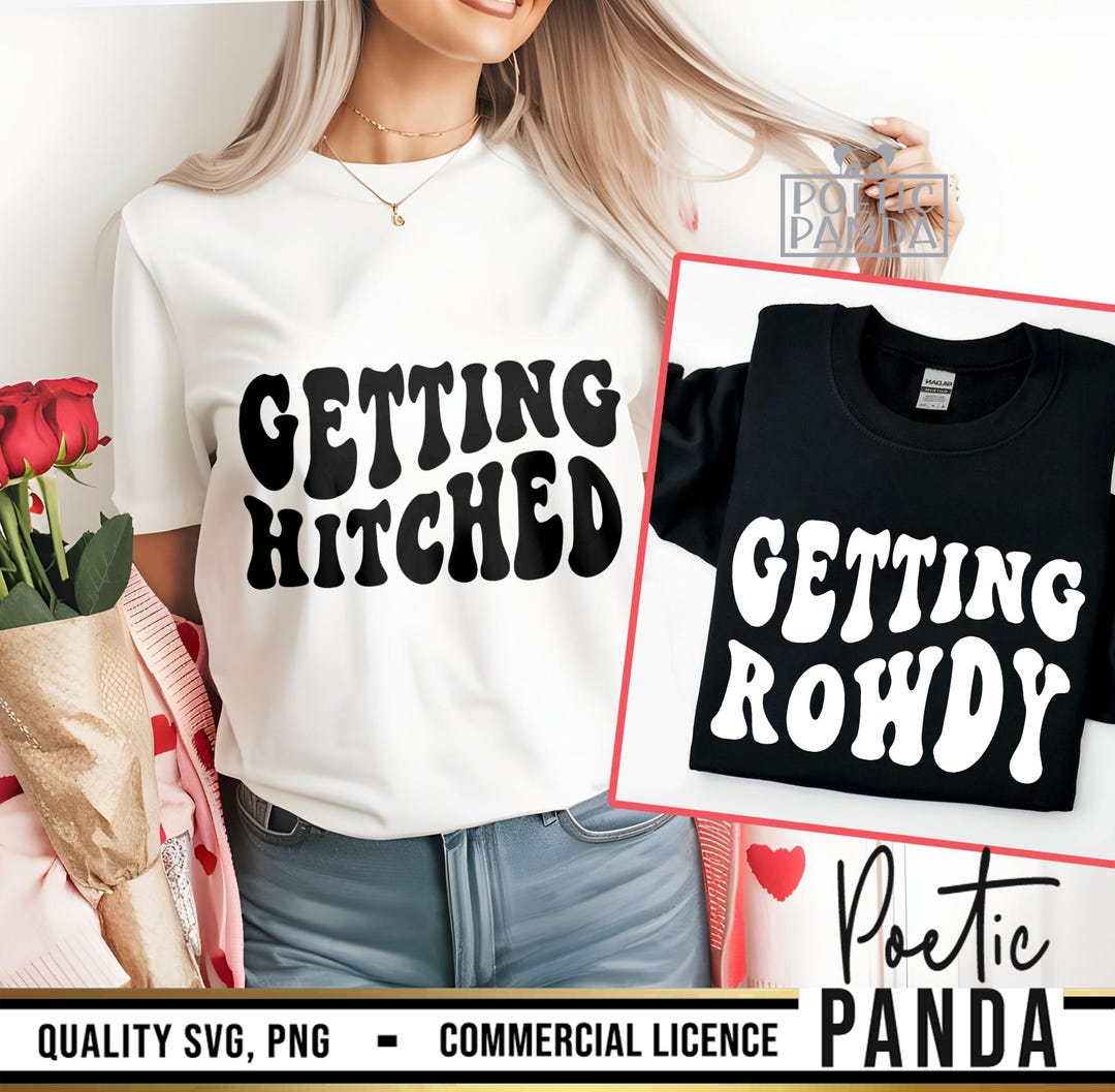 Getting Rowdy Getting Hitched Svg, Bachelorette Shirs Svg, Bridal Party ...